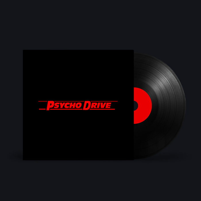 Psycho Drive | PSYCHO DRIVE