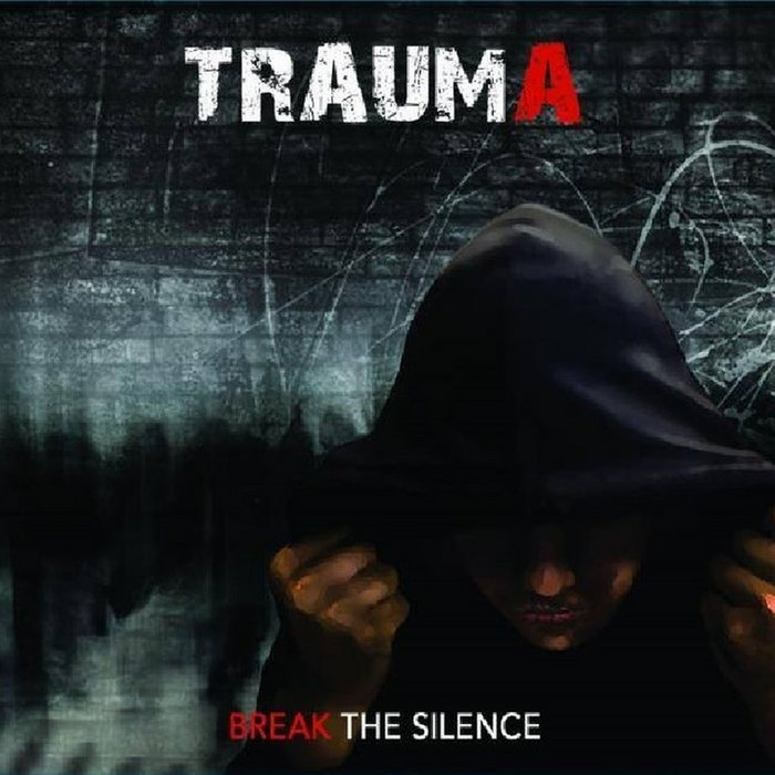 BREAK THE SILENCE | TRAUMA