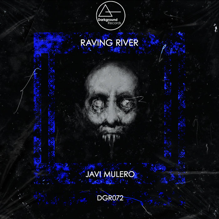 Raving River | Javi Mulero | Darkground Records