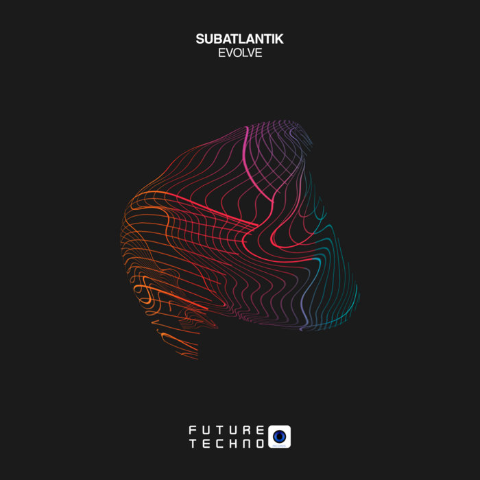 Evolve | SubAtlantik | Future Techno Records