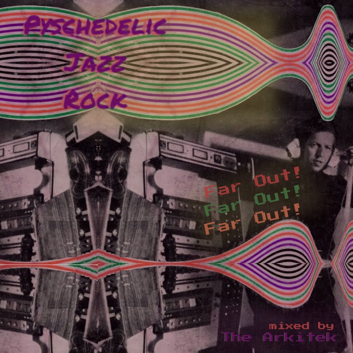 Psychedelic Jazz Rock | The Arkitek