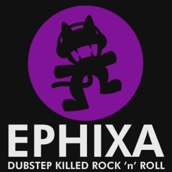 Dubstep Killed Rock 'n' Roll | Ephixa | Monstercat