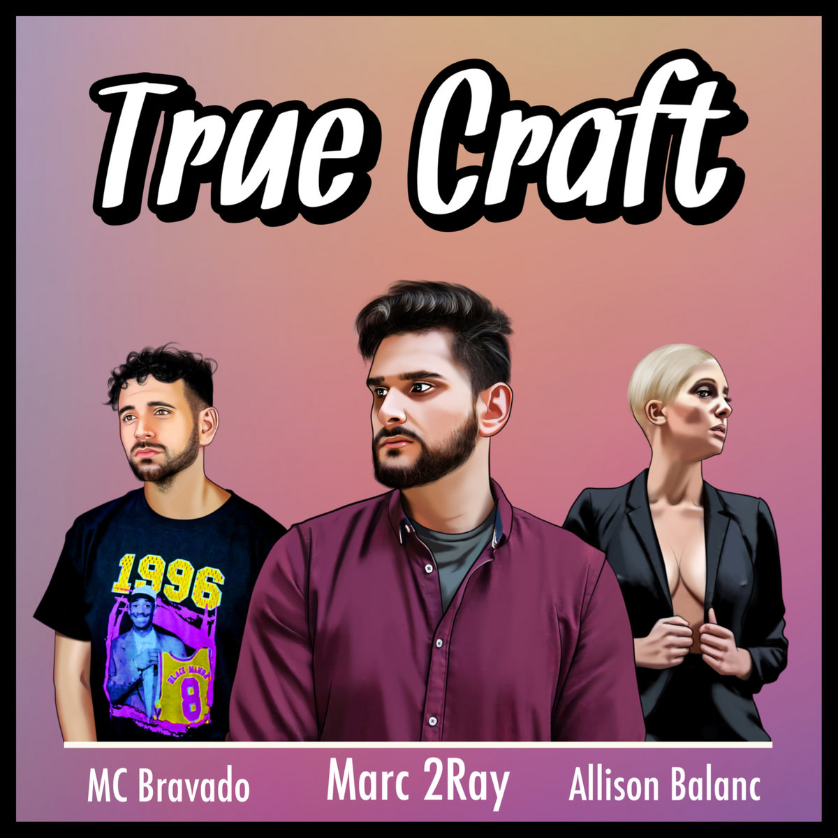 True Craft | Marc 2Ray ft. MC Bravado & Allison Balanc | Marc 2Ray