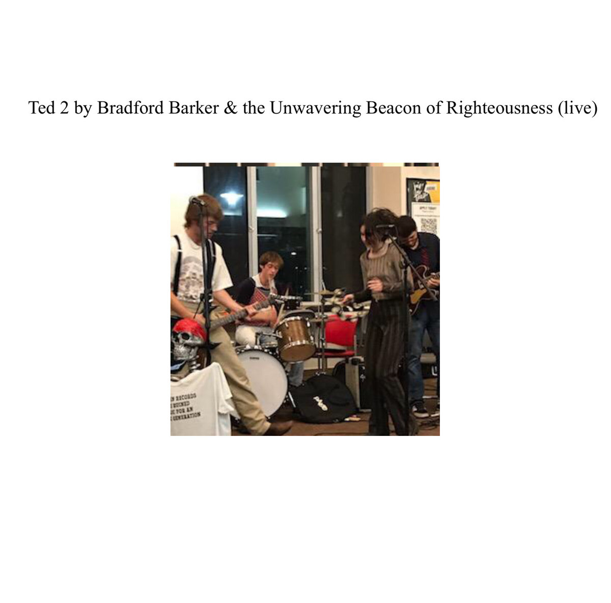 Ted 2 (Live) | Bradford Barker & The Unwavering Beacon Of Righteousness ...