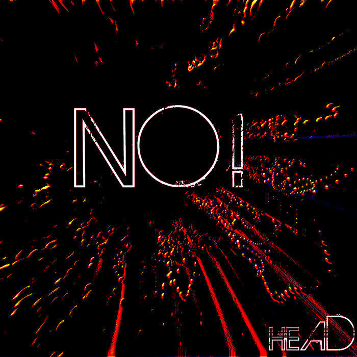 NOHead | NO! | NODARLING