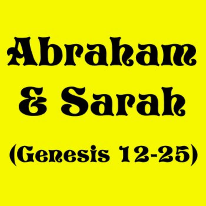 Biography of Abraham & Sarah (Genesis 12-25) | Bible Biographies