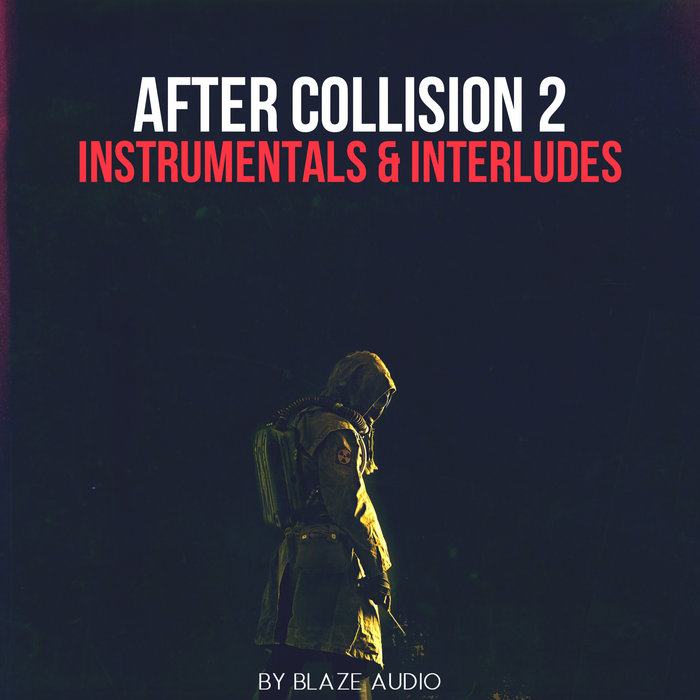 After Collision 2: Instrumentals & Interludes | Blaze Audio | BLAZE AUDIO
