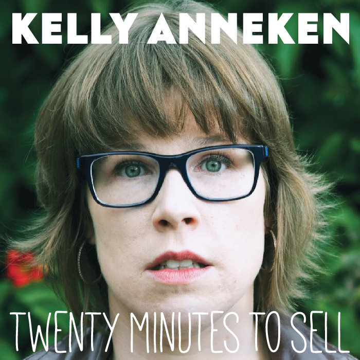 Twenty Minutes To Sell | Kelly Anneken