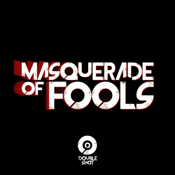 Masquerade of Fools | Doubleshot