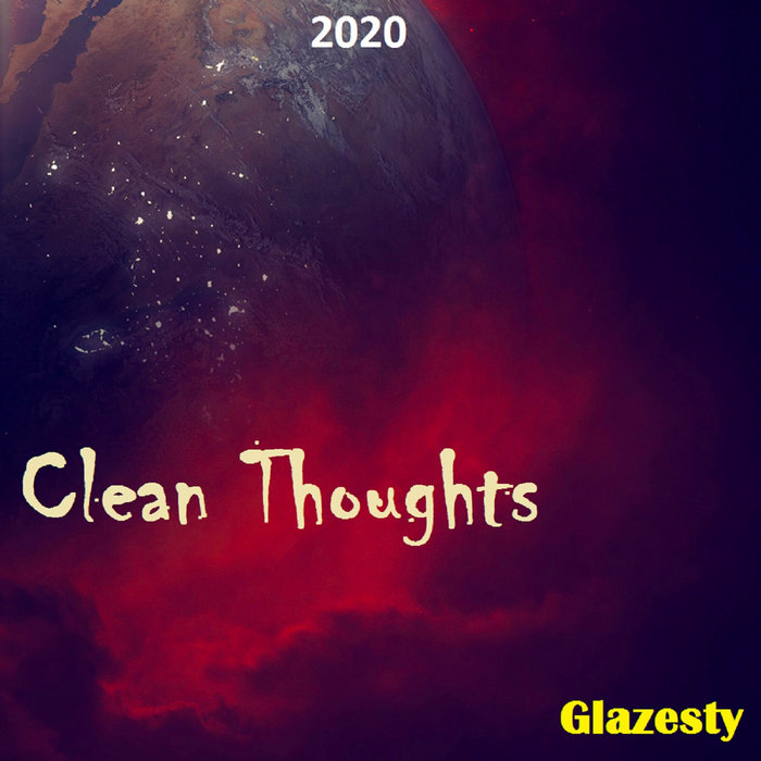 Clean Thoughts | Glazesty