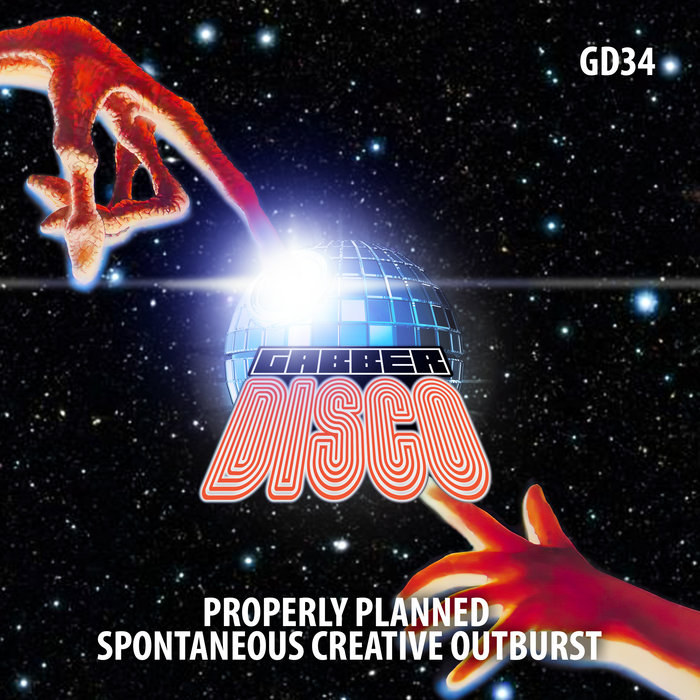 Gabberdisco 34 - Properly Planned Spontaneous Creative Outburst ...