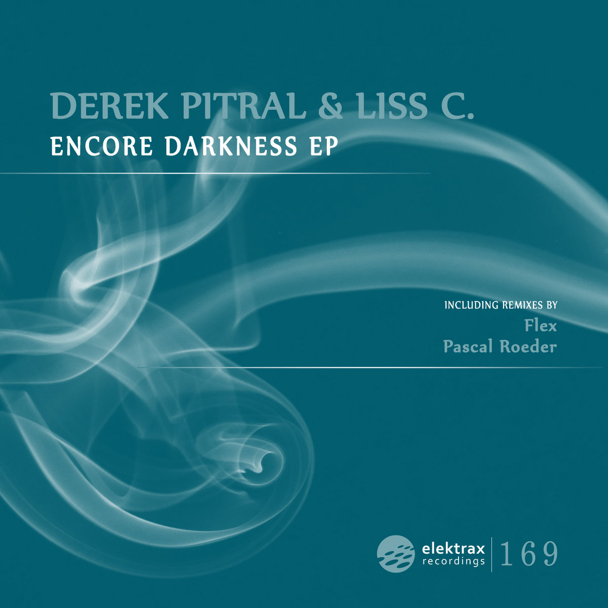 Encore Darkness EP | Derek Pitral & Liss C. | Elektrax Recordings