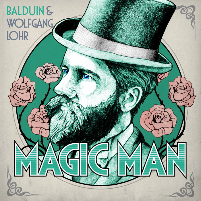 Magic Man | Balduin & Wolfgang Lohr feat. J Fitz | Balduin