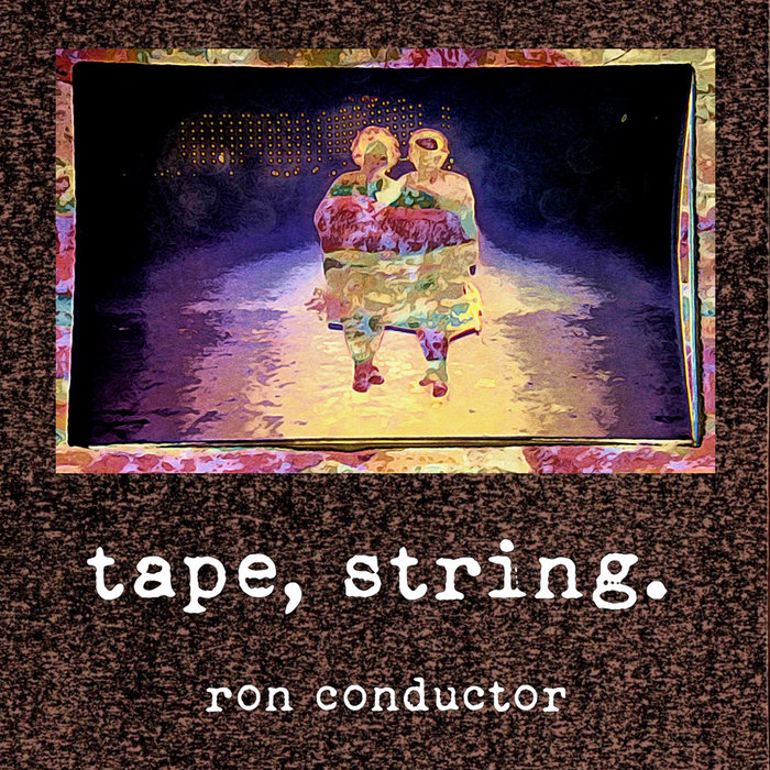 tape, string. | ron conductor