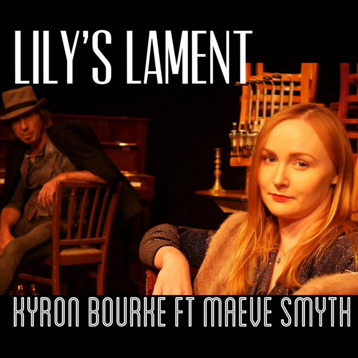 Lily's Lament | Kyron Bourke featuring Maeve Smyth on vocals | Kyron Bourke