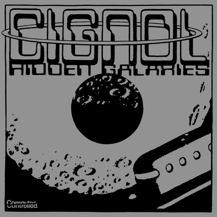 Cignol - Hidden Galaxies | Computer Controlled Records