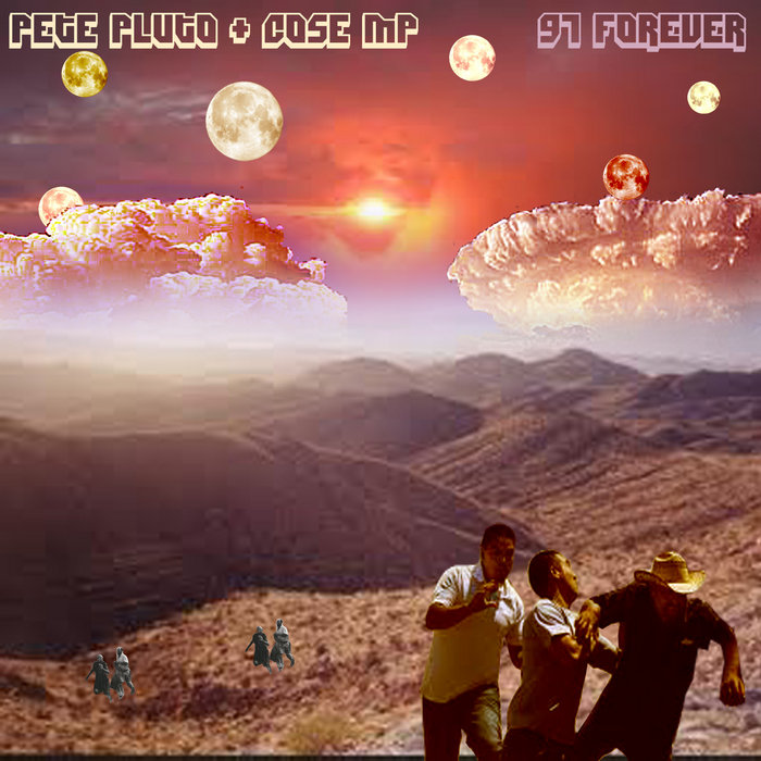 Plu-MP : 97 Forever | Pete Pluto + Cose MP | Plu - MP