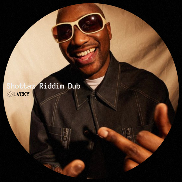 Shottaz Riddim Dub | Lvcky