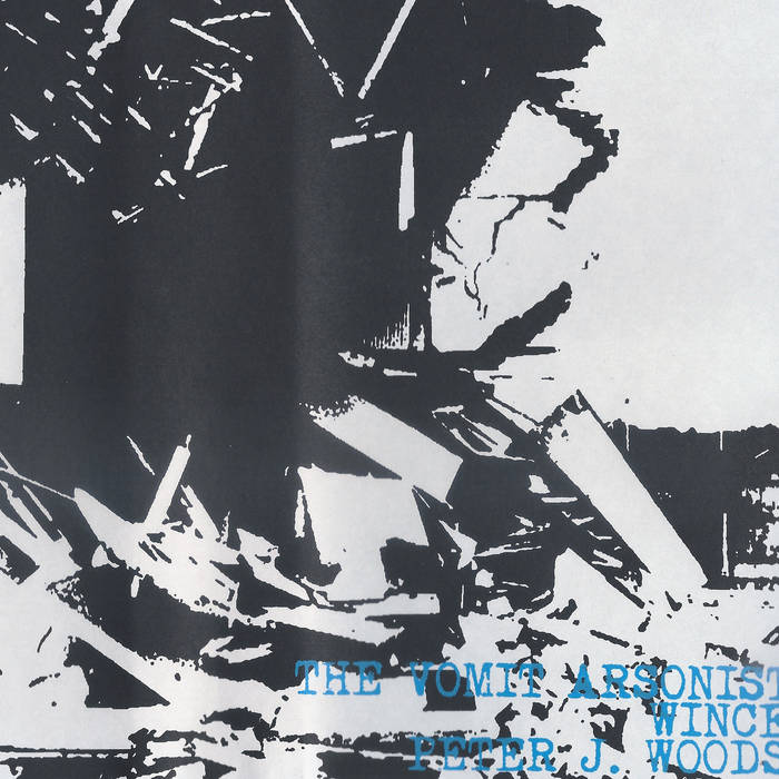 Vomit Arsonist / Wince / Peter J Woods | Vomit Arsonist / Wince / Peter J Woods | Phage Tapes