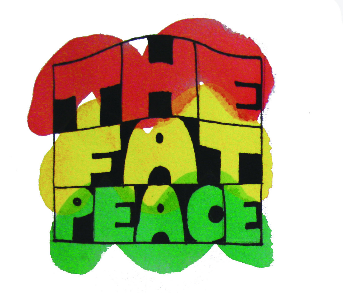 The Fat Peace Demo | The fat Peace