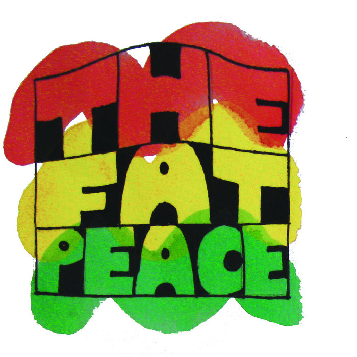 The Fat Peace Demo | The fat Peace