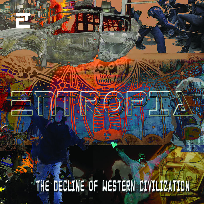 The Decline of Western Civilization | Entropia | eclectic productions