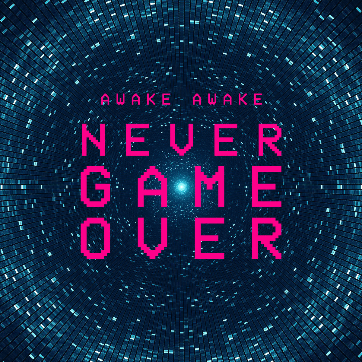 Never Game Over (EP) | Awake! Awake!