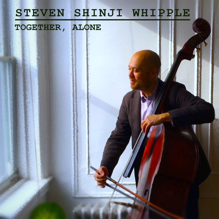 Together, Alone | Steven Shinji Whipple