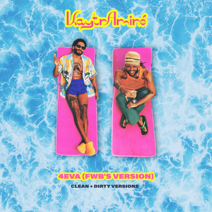 KAYTRAMINE - 4EVA (FWB's Version) | DJ FWB