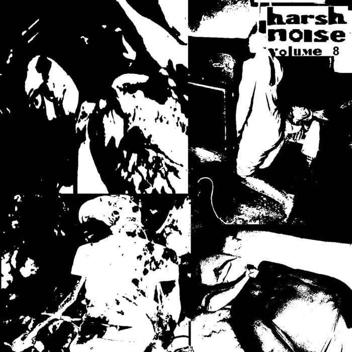 NOW THAT'S WHAT I CALL HARSH NOISE VOLUME EIGHT | Blindesmotiv Reloaded