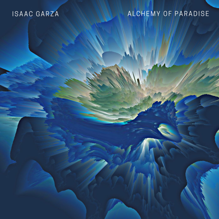Alchemy of Paradise | Isaac Garza