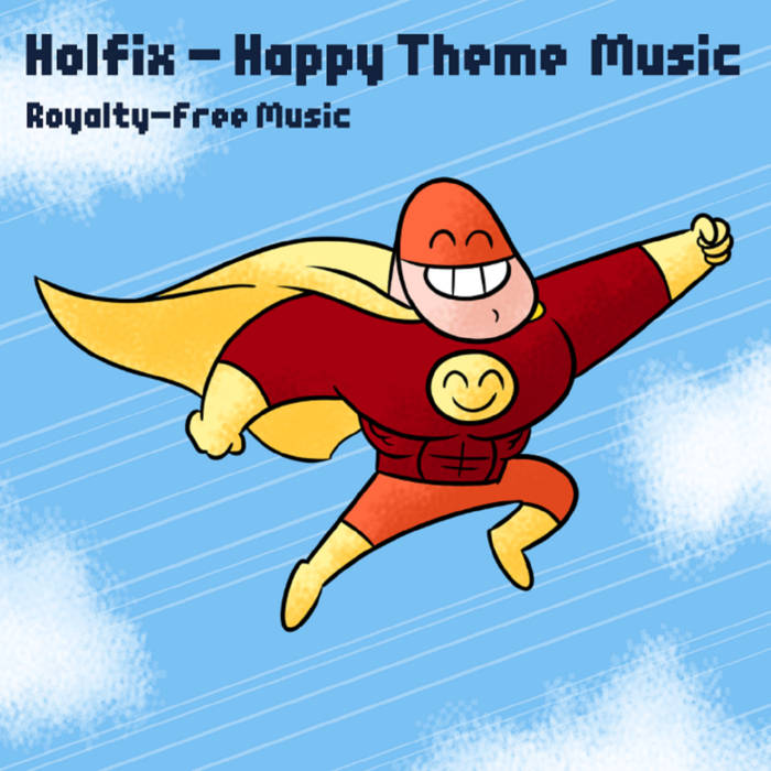 Happy Theme Music HolFix Happy Theme Music HolFix