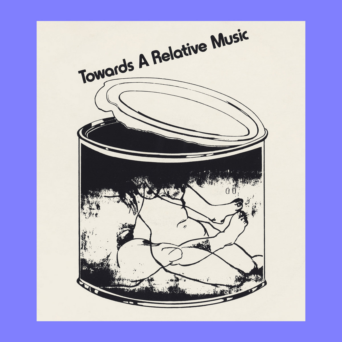 Towards a Relative Music | Louis Burdett, John Clare, Peter Kelly, Tony ...