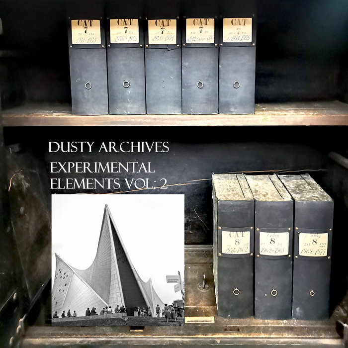 Dusty Archives: Experimental Elements Vol.2 | Various Artists ...