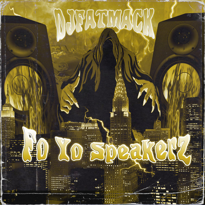 Fo Yo Speakerz | DjFatMack