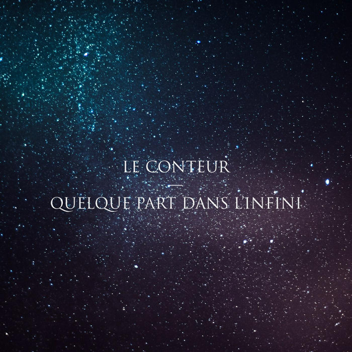 Le Conteur - Quelque part dans l'Infini | Le Conteur