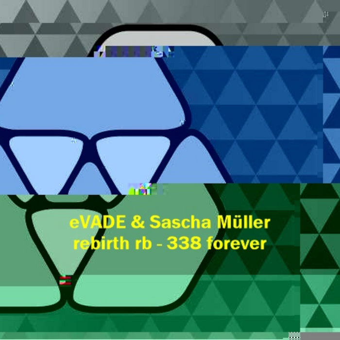 Sascha Müller - Rebirth RB 338 Forever Vol. 01 | Sascha Müller