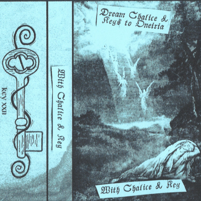 With Chalice & Key | Dream Chalice/Keys to Oneiria | Keys to Oneiria