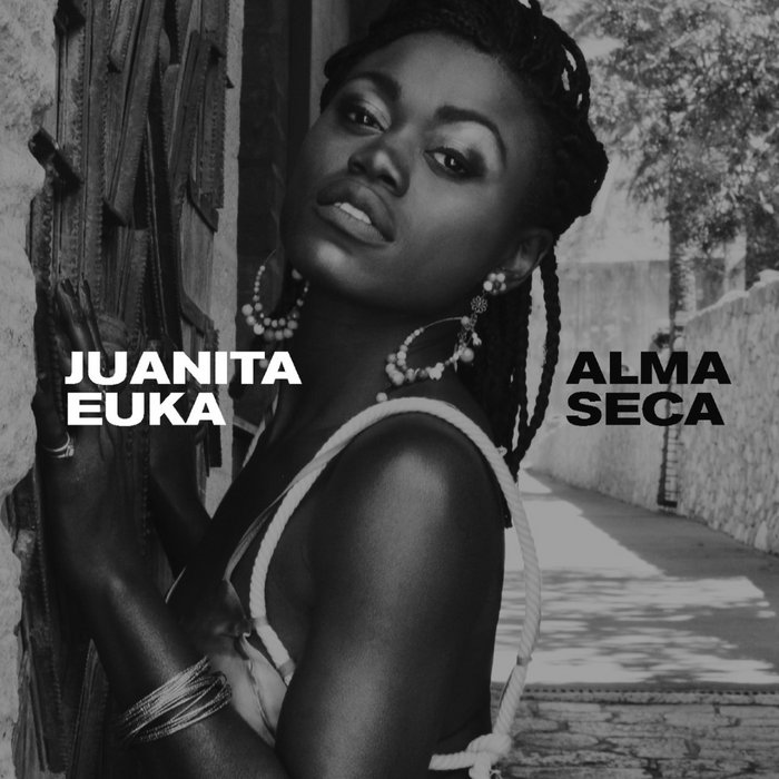 Alma Seca | Juanita Euka