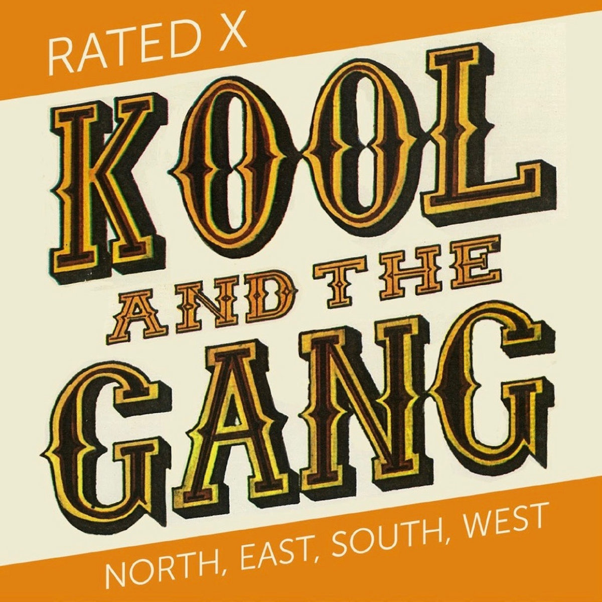 Kool & The Gang - Rated X / North East South West - No downlown pre ...