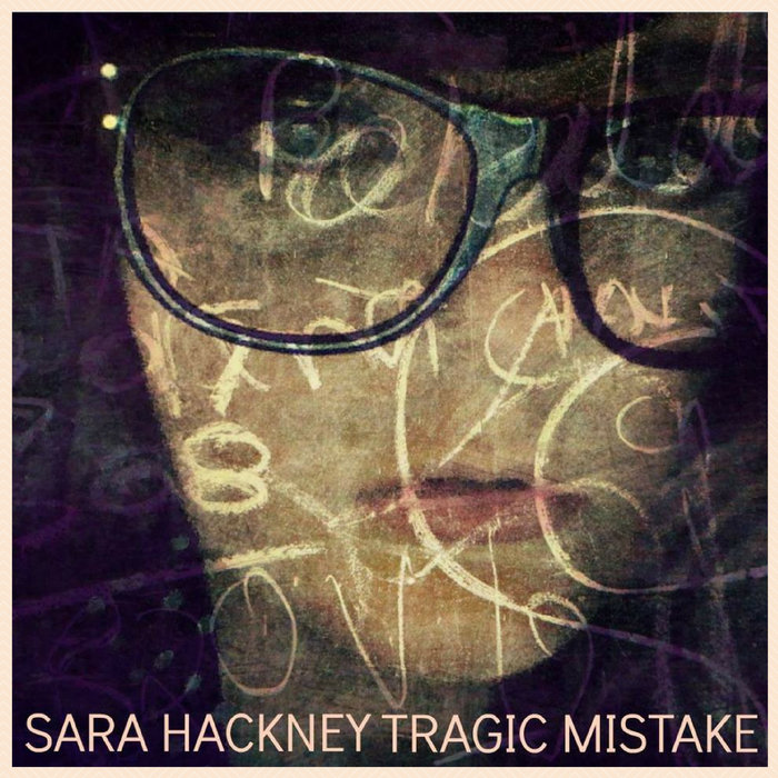 Tragic Mistake | Sara Hackney