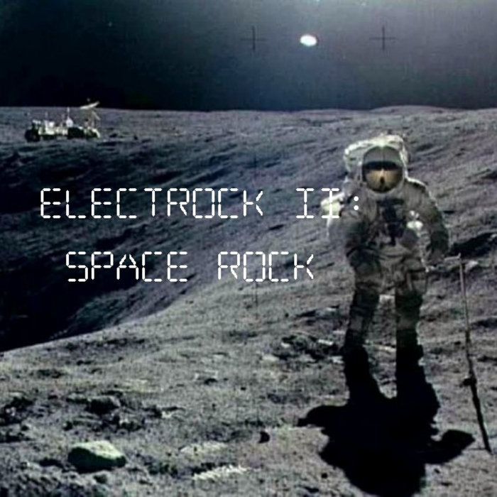 Electrock II: Space Rock | Tyler Cook/Electrock | Tyler James Cook