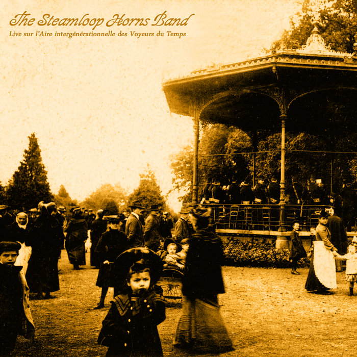Live sur l'Aire intergénérationnelle des Voyeurs du Temps | The Steamloop Horns Band