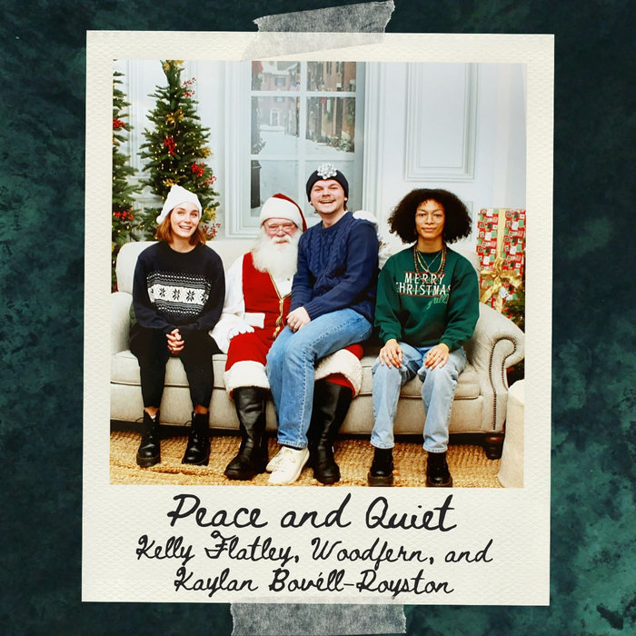 Peace and Quiet (Stripped) | Kelly Flatley, Woodfern, and Kaylan Bovéll ...