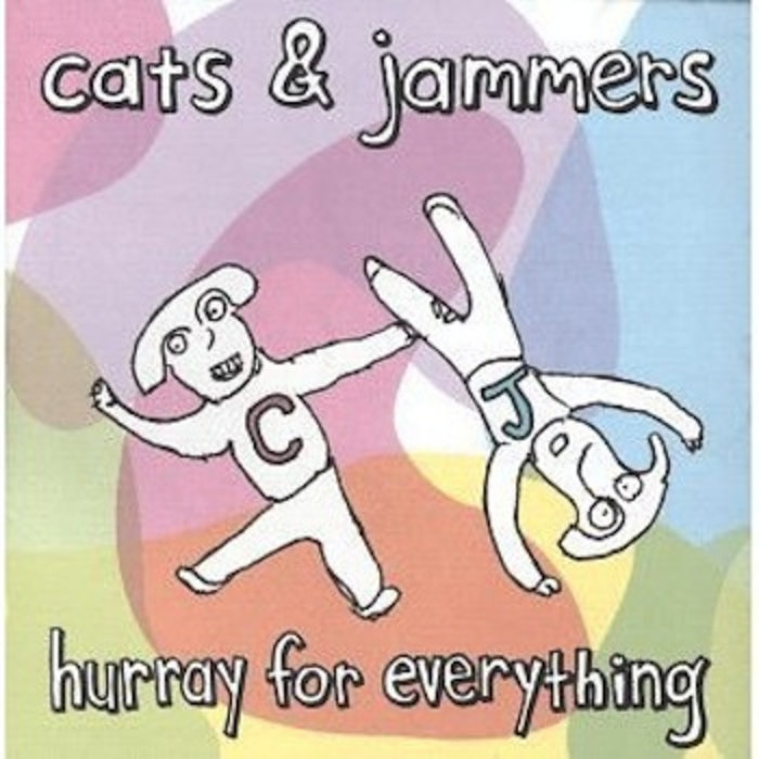 Hurray For Everything | Cats And Jammers