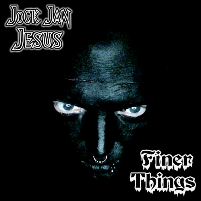 Finer Things | Jock Jam Jesus