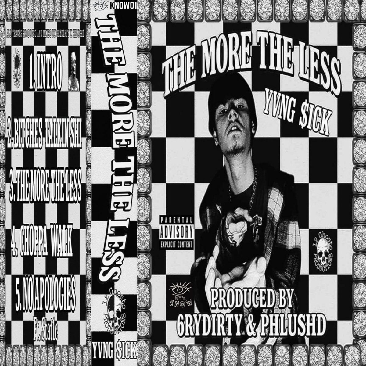 The More The Less | Yvng $ick | Eye Know Cassettes