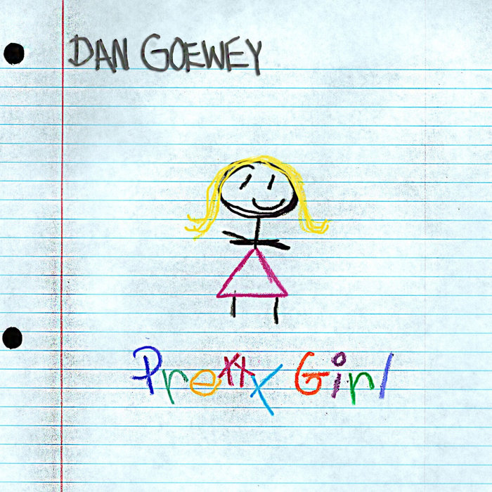 Pretty Girl | Dan Goewey