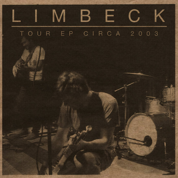 Tour EP Circa 2003 | Limbeck