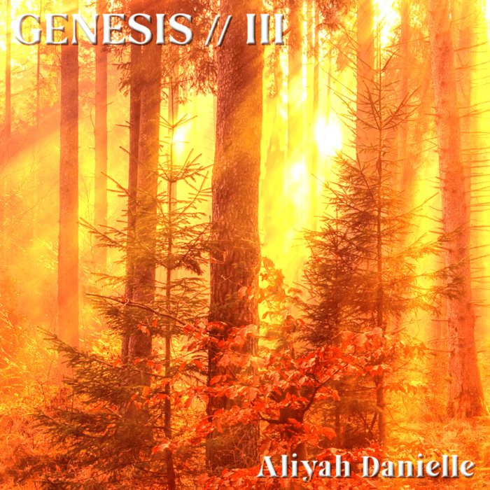 GENESIS // III | Aliyah Danielle